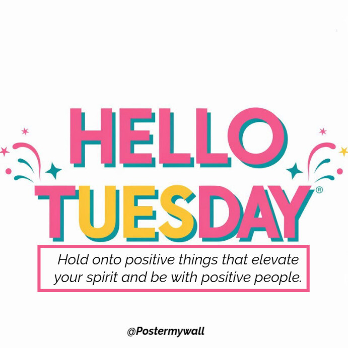 Hello Tuesday motivation Instagram post Template | PosterMyWall