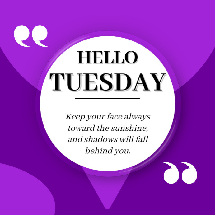 Hello Tuesday Motivational Inspirational Success QUOTE Template ...