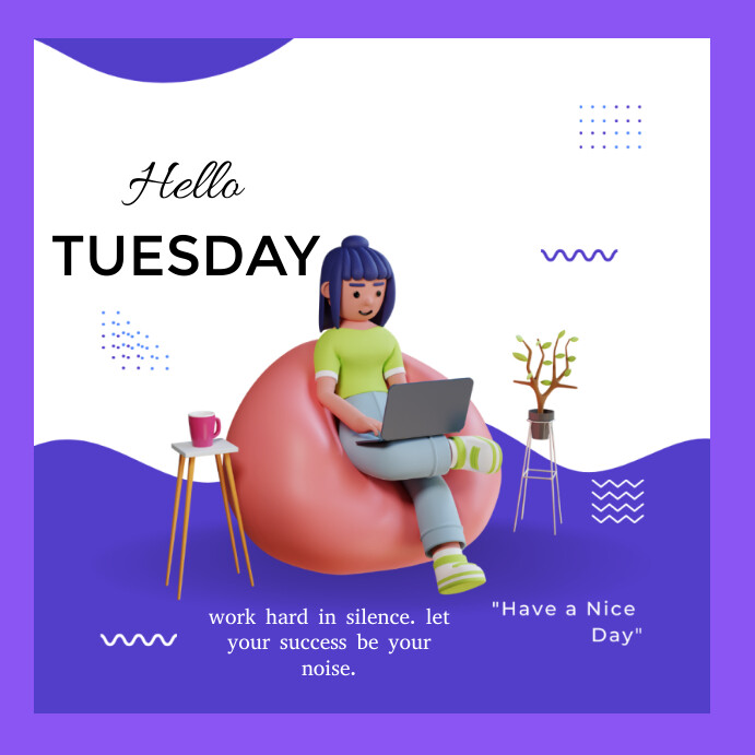 hello Tuesday post Template | PosterMyWall
