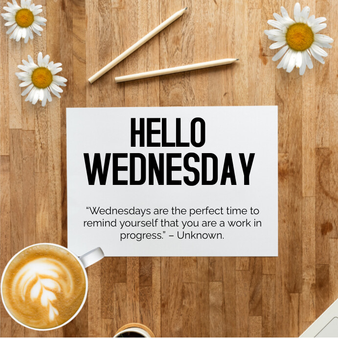 Hello Wednesday Template | PosterMyWall