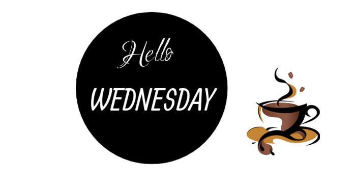 Hello Wednesday Template | PosterMyWall