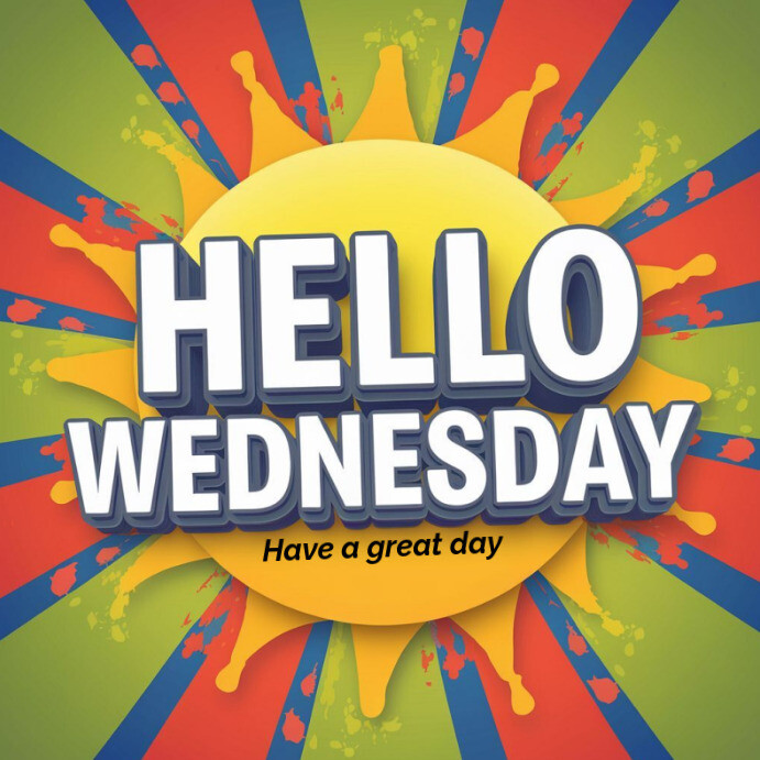 Hello Wednesday Instagram Greeting Template | PosterMyWall