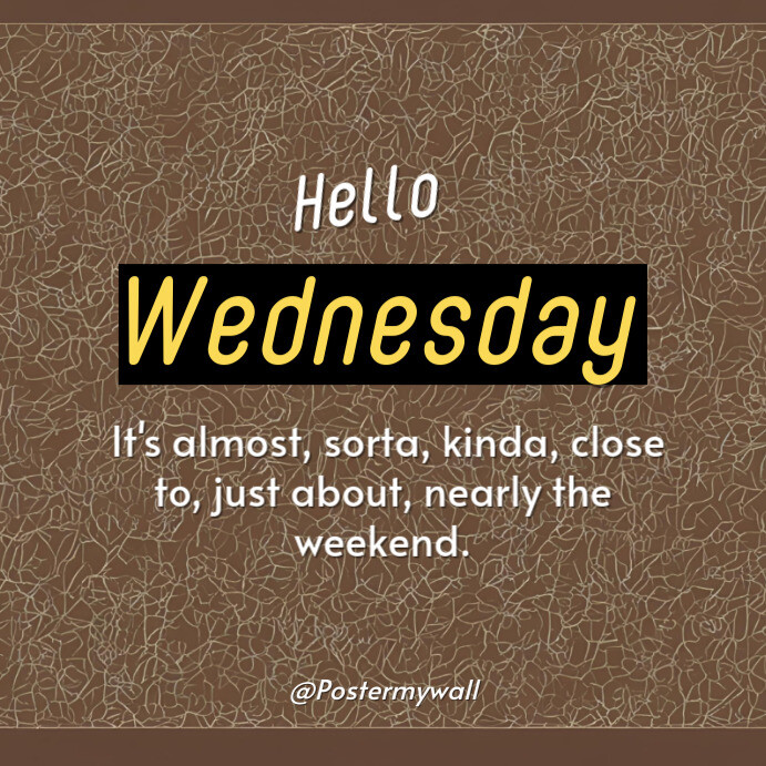 Hello Wednesday Motivational inspirational greeting message Template ...