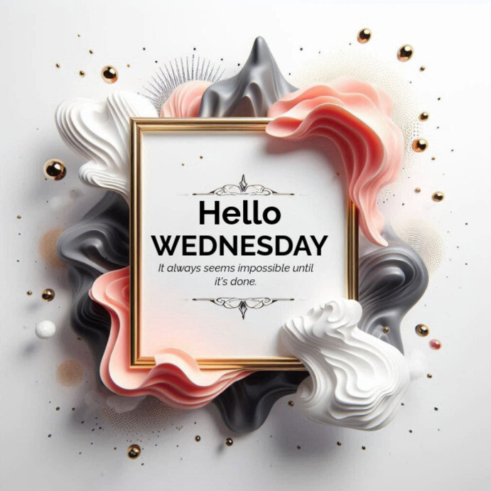 Modèle Hello Wednesday motivational template | PosterMyWall