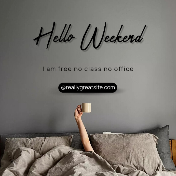 HELLO WEEKEND Template | PosterMyWall