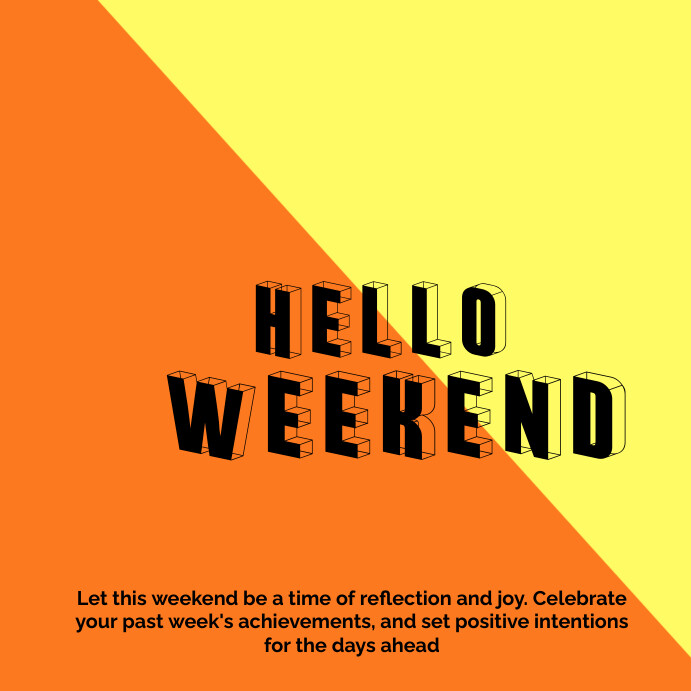 HELLO WEEKEND Template | PosterMyWall