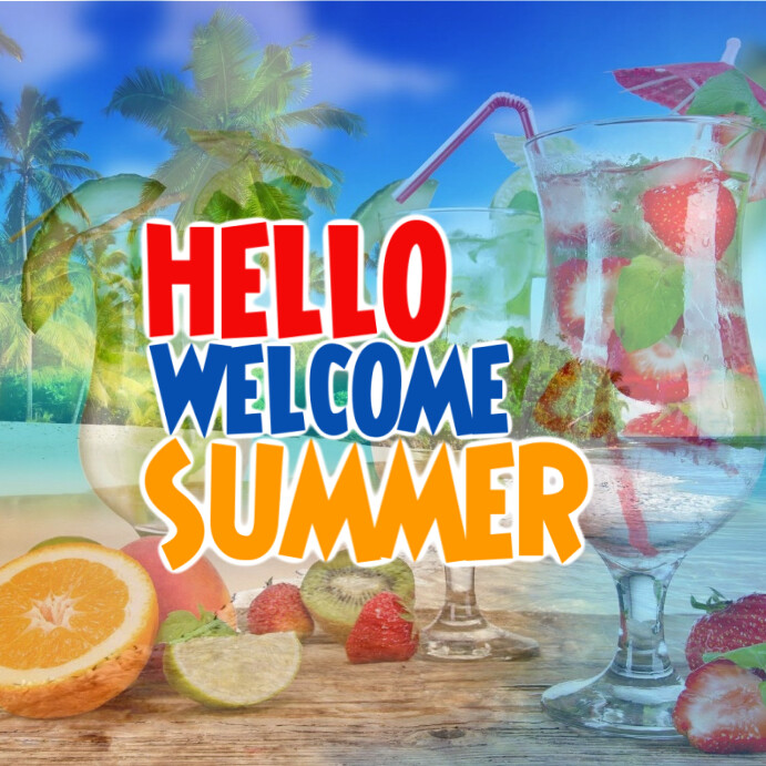 HELLO WELCOME SUMMER Template | PosterMyWall