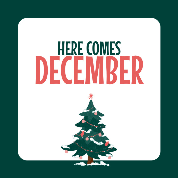 Here Come December Template | PosterMyWall
