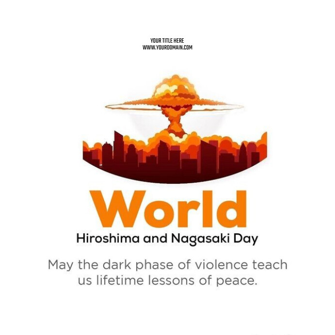 Hiroshima Day and Nagasaki day Template | PosterMyWall