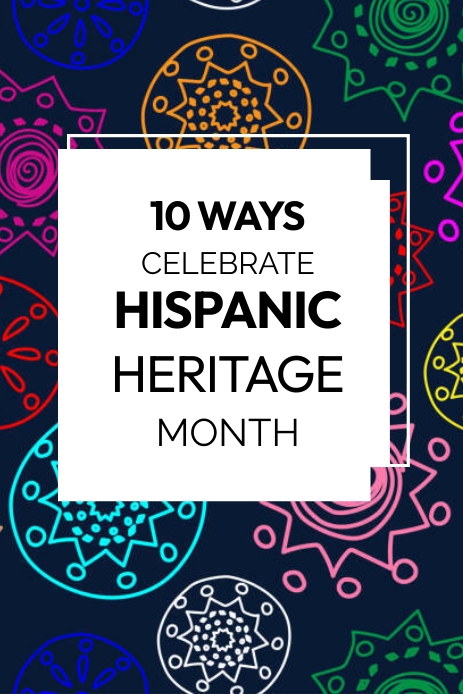 HISPANIC HERITAGE MONTH Template | PosterMyWall