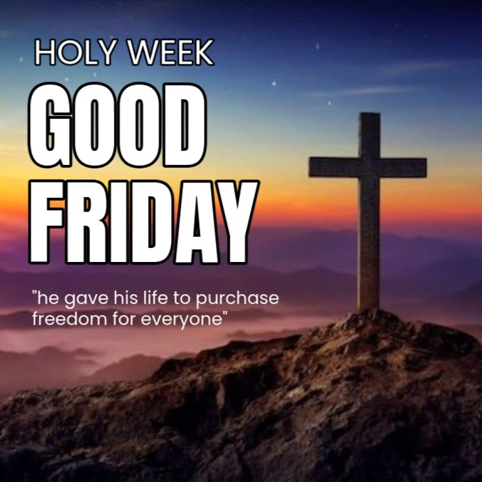 Holy Week Good Friday Template | PosterMyWall