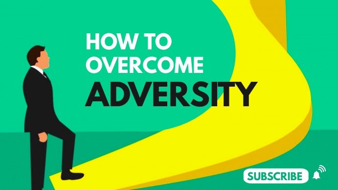 how to overcome adversity inspirational youtu Template | PosterMyWall