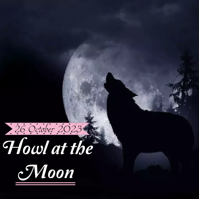 Copy of Howl at the Moon day instagram post | PosterMyWall