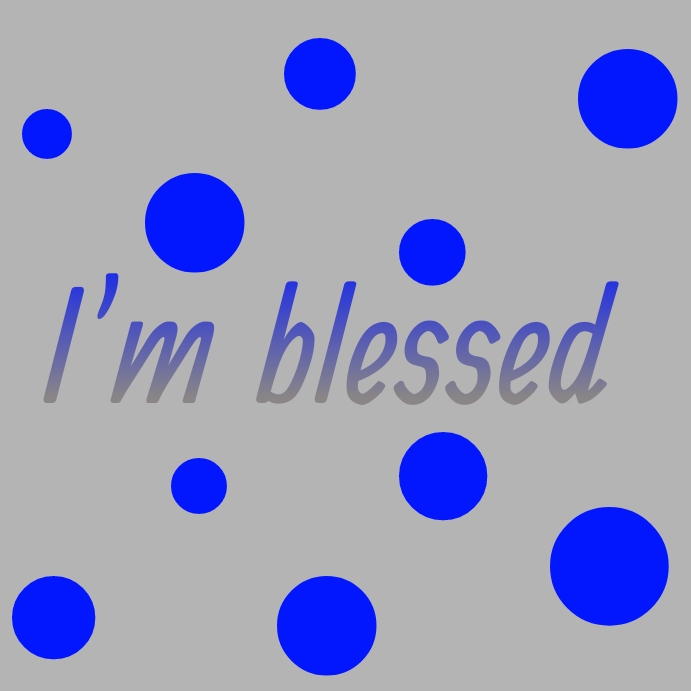 Copy of I’m blessed in blue | PosterMyWall
