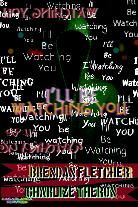 I'll Be Watching You Template | PosterMyWall