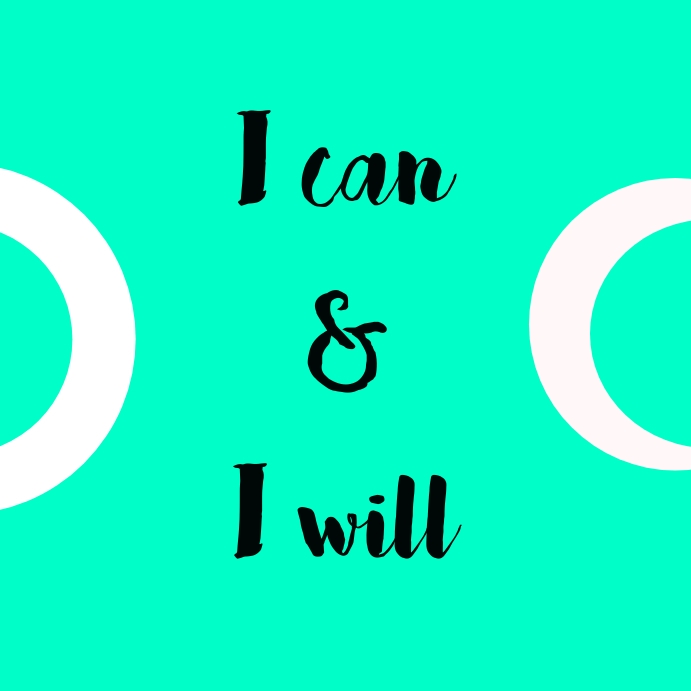 I can and I will Template | PosterMyWall