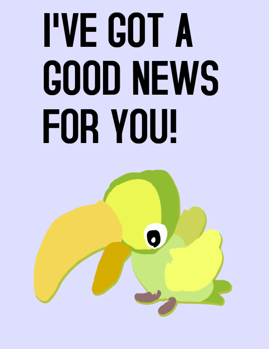 I have got a good news! Template | PosterMyWall