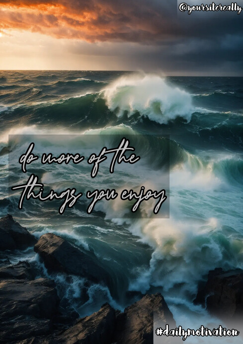 Copy of Illustrative Do More Of The Things You Enjoy | PosterMyWall