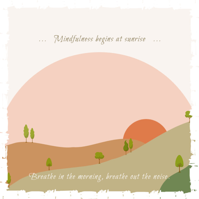 Illustrative Simple Mindful Sunrise Instagram Post Template | PosterMyWall