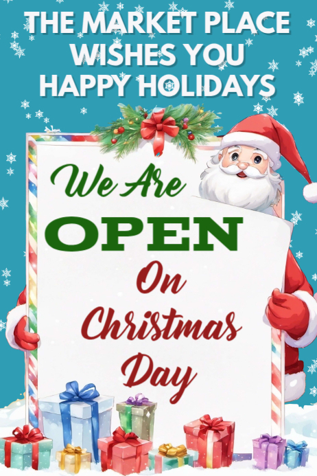 Illustrative Snow We Are Open On Christmas Day Poster Template ...
