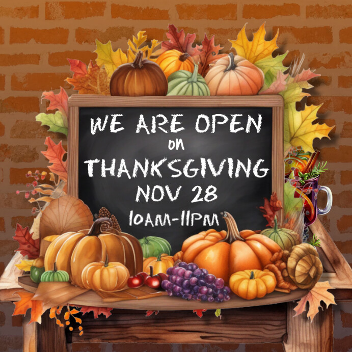 Copy of Illustrative We Are Open For Thanksgiving Instagram Post ...