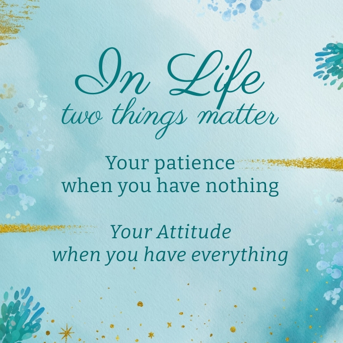 Copy of In Life Two Things Matters | PosterMyWall