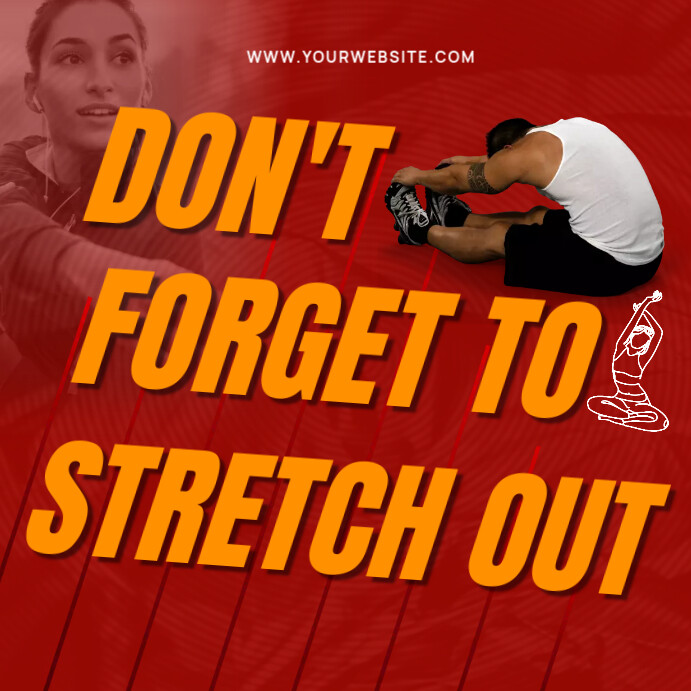 Instagram Post Don’t Forget to Stretch Out Template | PosterMyWall