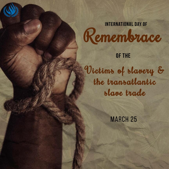 Int. Day of Rem. of Slave Trade flyer Template | PosterMyWall