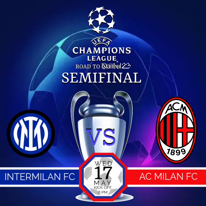 INTERMILAN FC VS AC MILAN FC CHAMPION LEAGUE Template | PosterMyWall