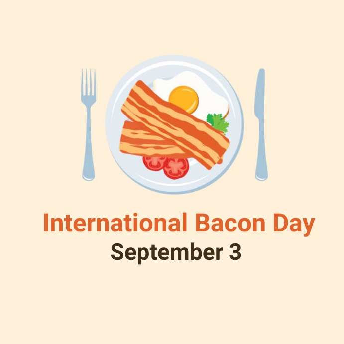 Copy of international bacon day | PosterMyWall