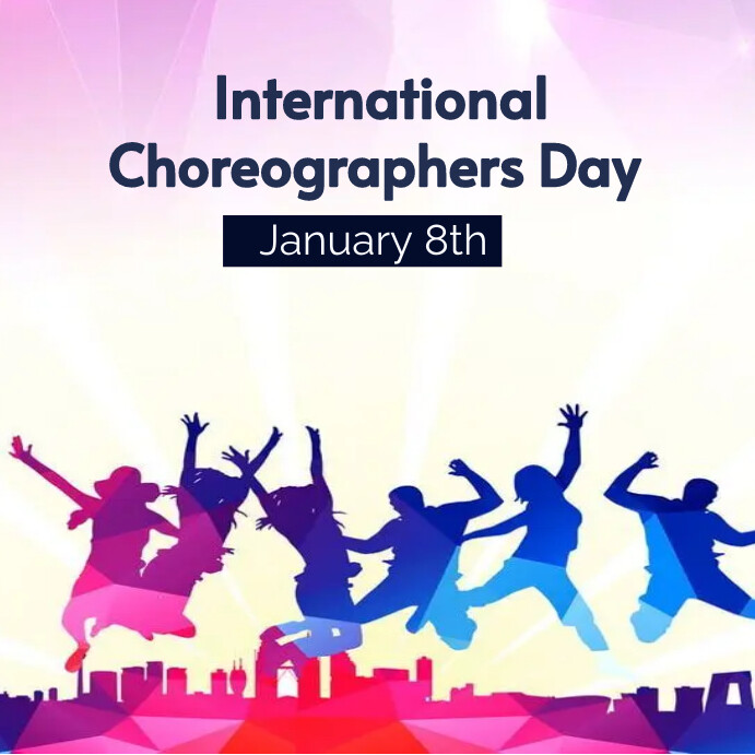 Copy of international choreographers day | PosterMyWall