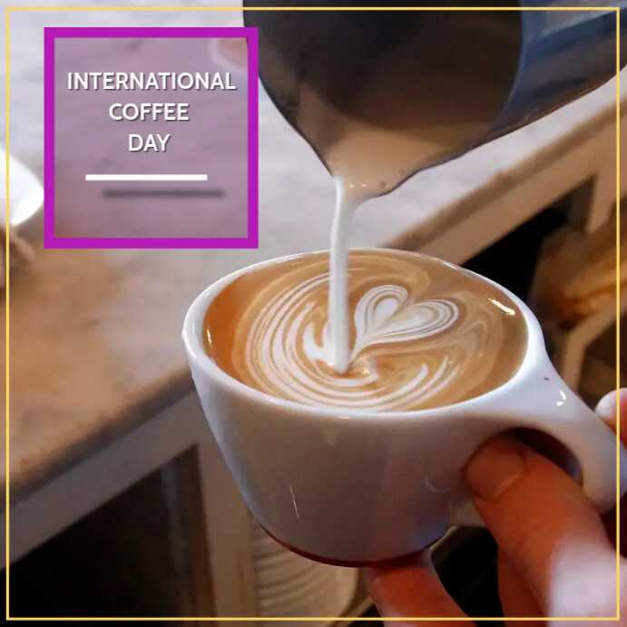 Copy of INTERNATIONAL COFFEE DAY | PosterMyWall