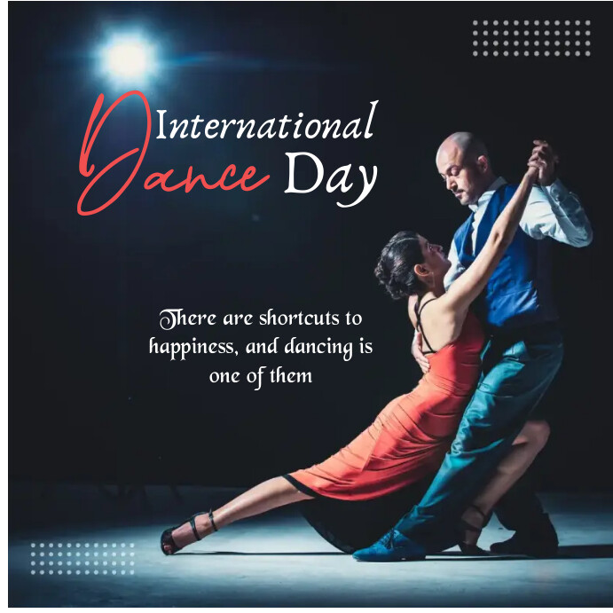 Copy of International Dance Day | PosterMyWall