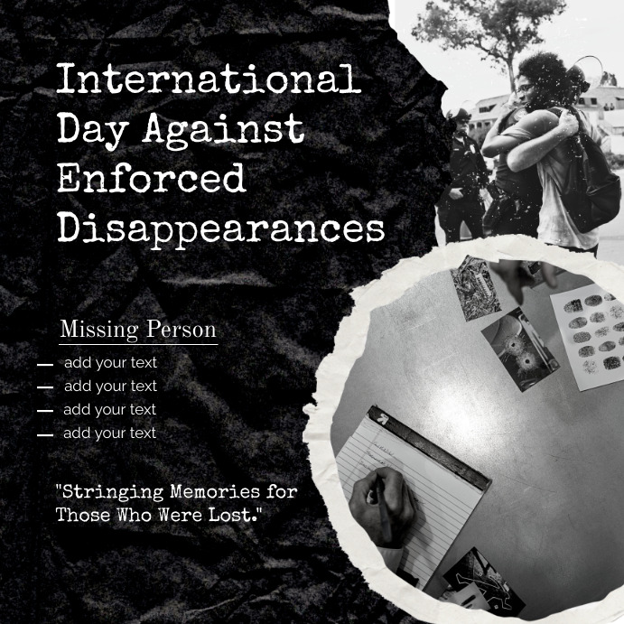 Copy of International Day Against Enforced Disappear | PosterMyWall