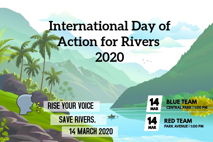 INTERNATIONAL DAY OF ACTION FOR RIVERS 2020 Template | PosterMyWall