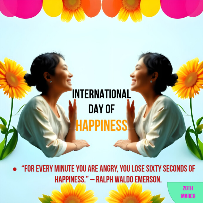 INTERNATIONAL DAY OF HAPPINESS Template | PosterMyWall