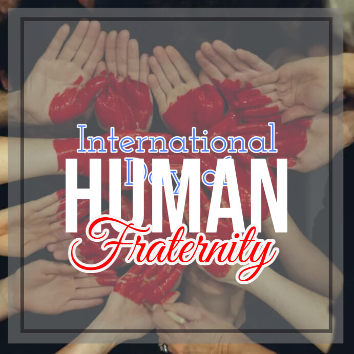 International Day of Human Fraternity Template | PosterMyWall