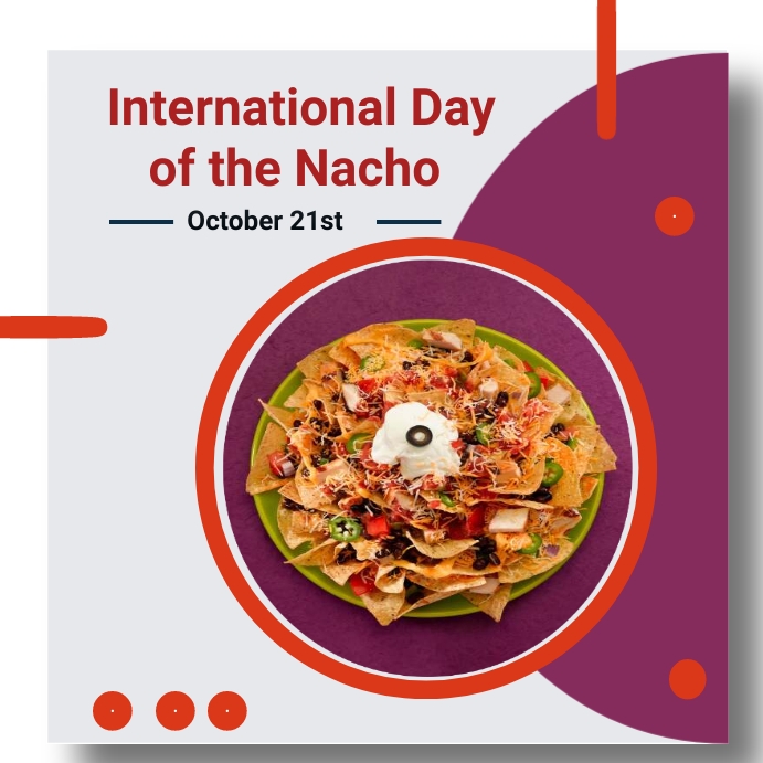 international day of the nacho Template | PosterMyWall