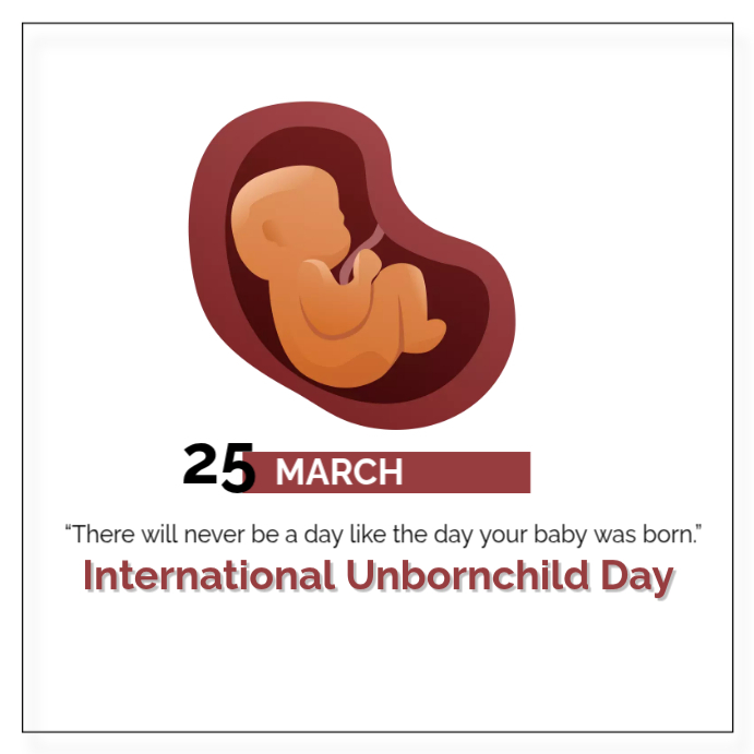 Copy of International Day of the Unborn Child | PosterMyWall