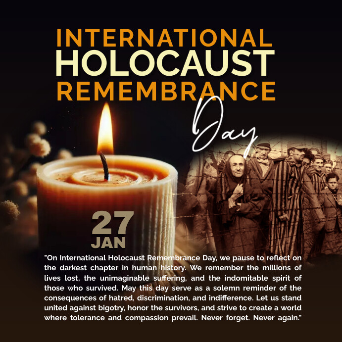 INTERNATIONAL HOLOCAUST REMEMBRANCE DAY. Template | PosterMyWall