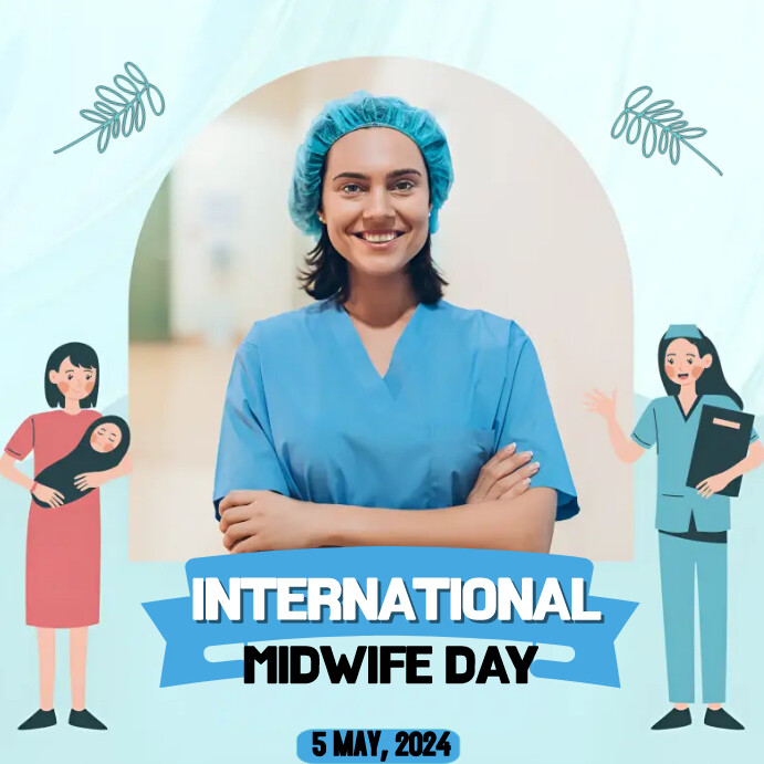 Copy of International Midwife Day Poster | PosterMyWall
