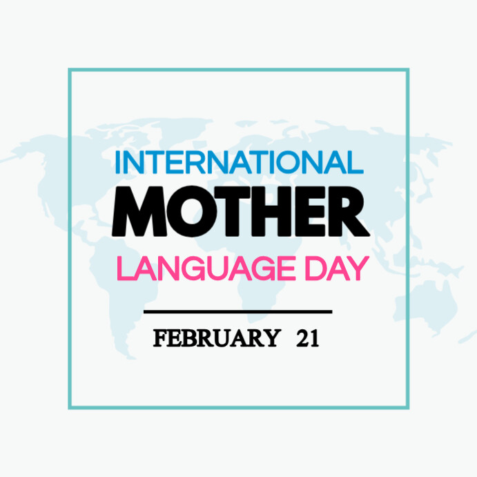Copy of INTERNATIONAL MOTHER LANGUAGE DAY POST | PosterMyWall