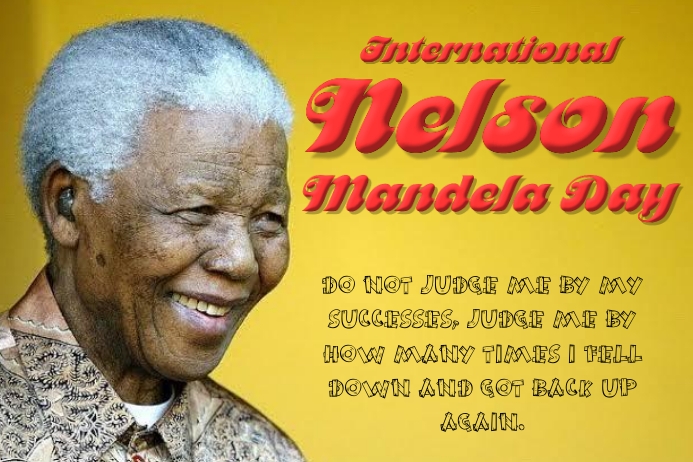 International Nelson Mandela Day Template | PosterMyWall