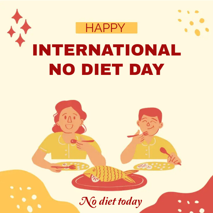 Plantilla de INTERNATIONAL NO DIET DAY | PosterMyWall