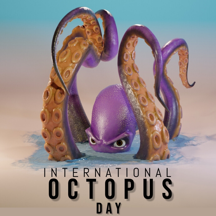 INTERNATIONAL OCTOPUS DAY Template | PosterMyWall