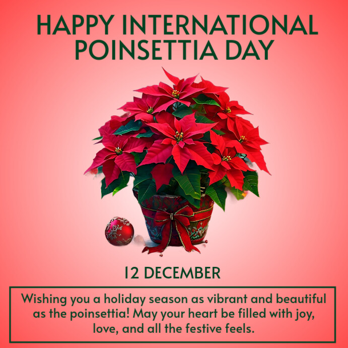 Copy of INTERNATIONAL POINSETTIA DAY | PosterMyWall