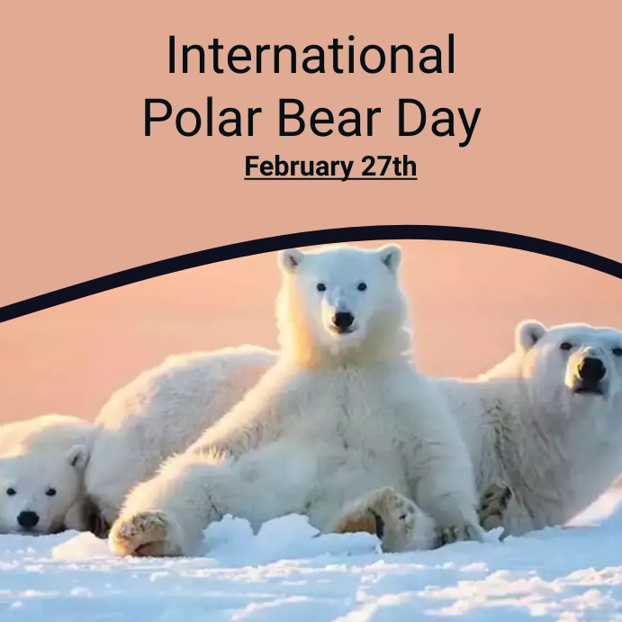 Copy of international polar bear day | PosterMyWall