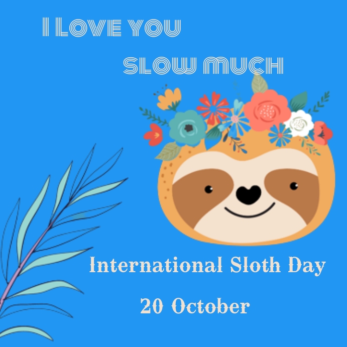international sloth day instagram post Template | PosterMyWall