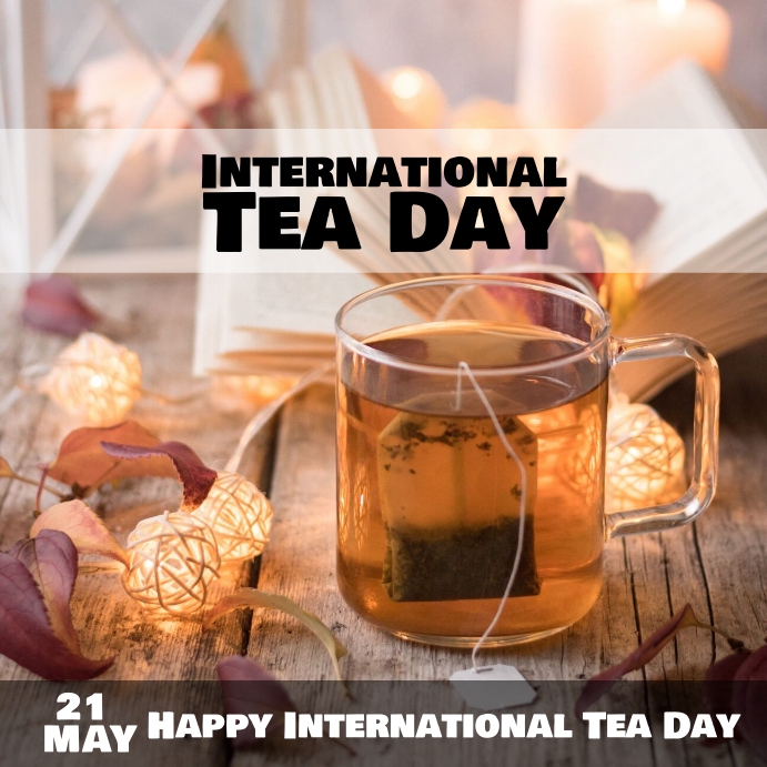International Tea Day | PosterMyWall