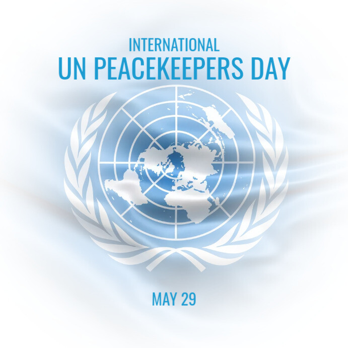 International UN Peacekeepers Day Template | PosterMyWall
